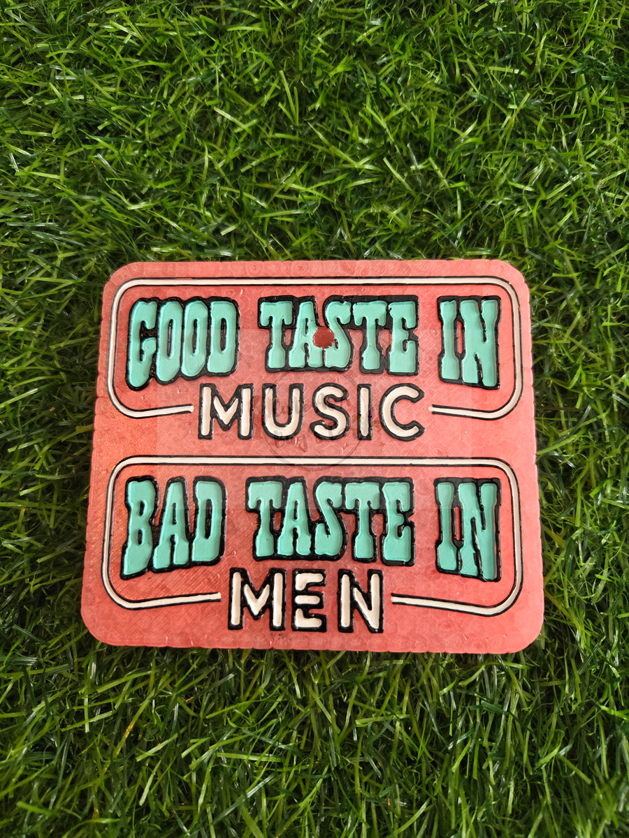 Good Taste in Music Bad Taste in Men Freshie – Cuteasabugsear